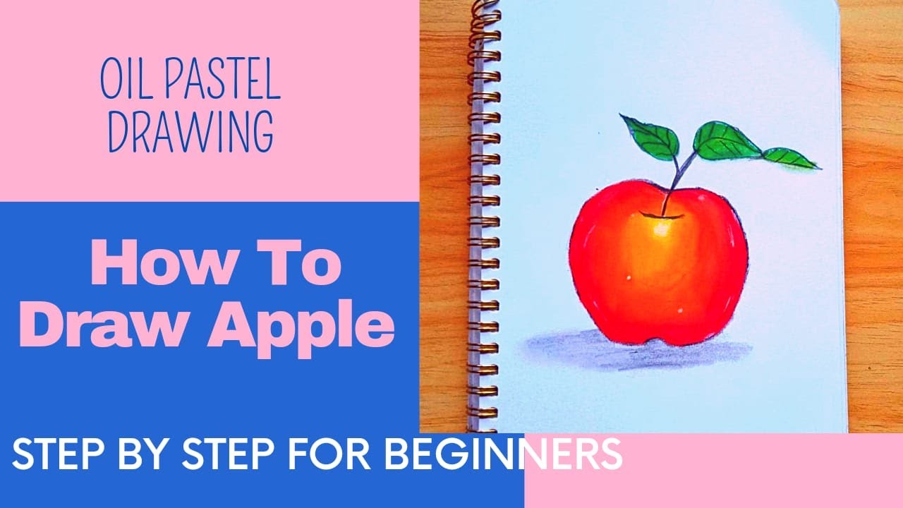 Oil Pastel Drawing - How to Draw Apple - Step by Step Tutorial for ...