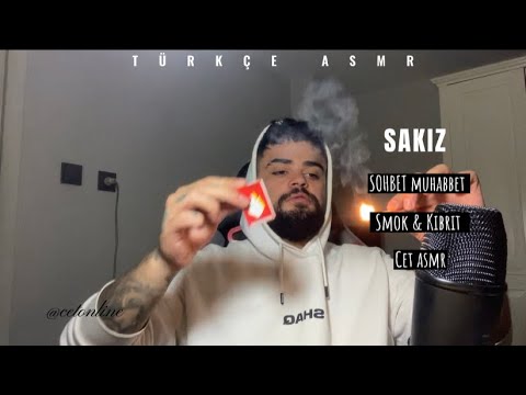 TÜRKÇE ASMR | SAKIZ ve SİGARALI (Sohbet)
