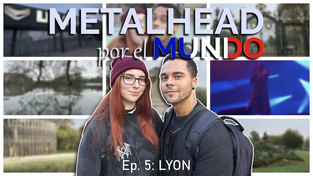 METALHEAD por el MUNDO - Ep. 5: LYON - YouTube