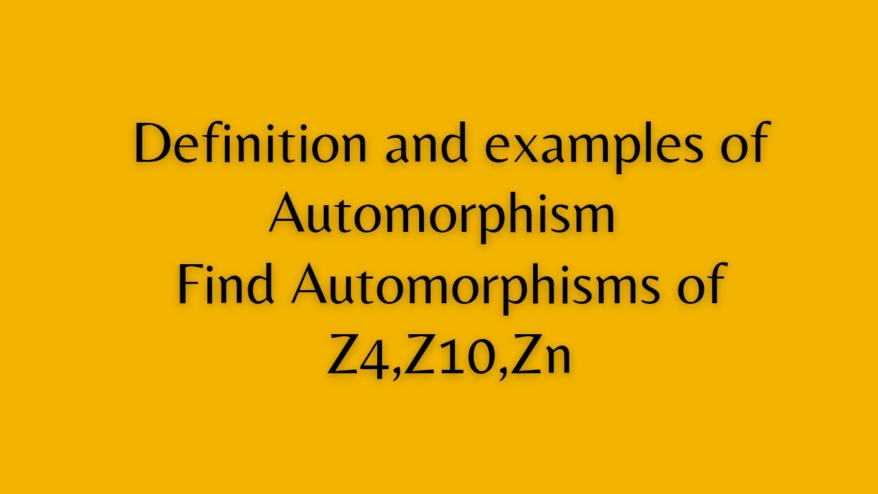 Group theory|Definition and examples of automorphism|how to compute ...