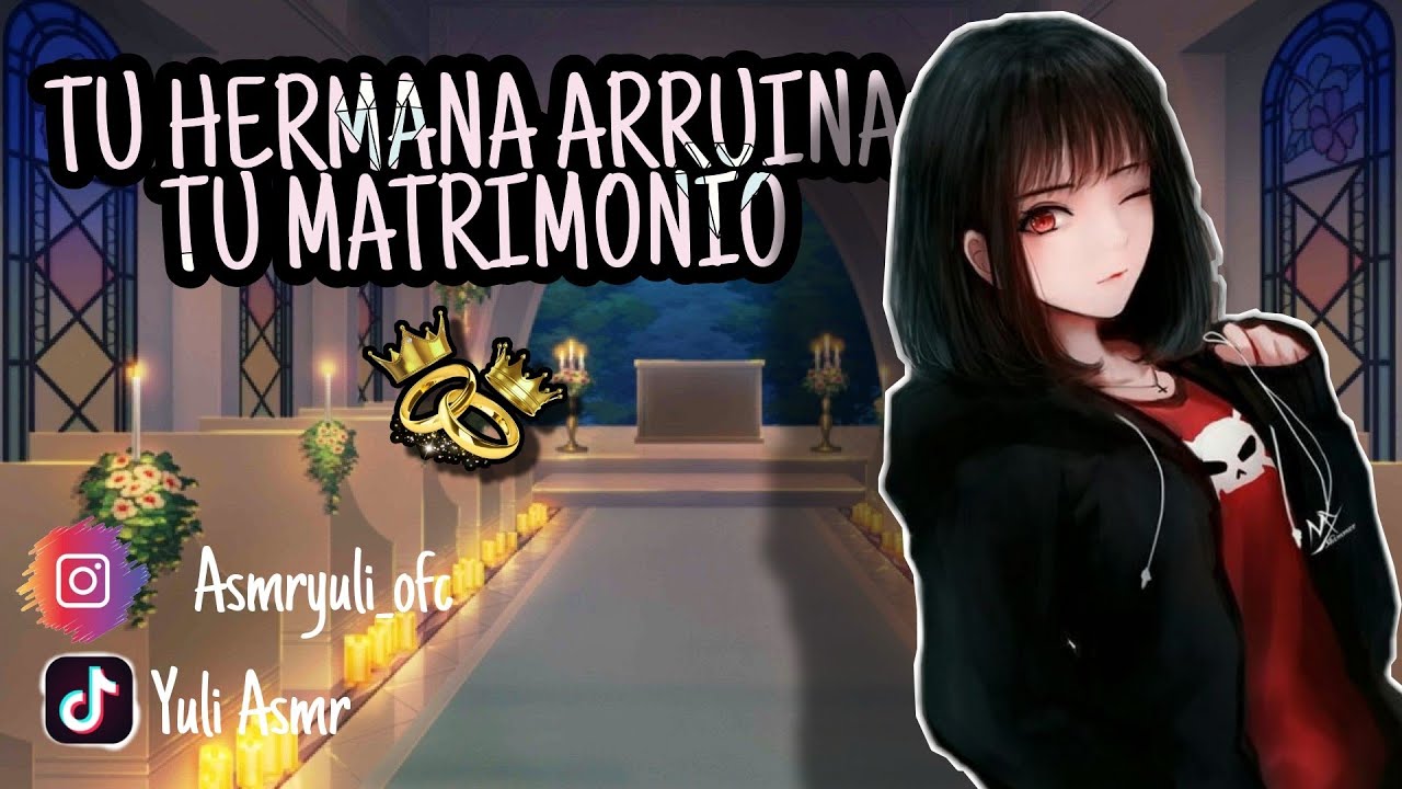 Tú hermana arruina tu matrimonio|Asmr Roleplay| Yuli Asmr 💤 - YouTube