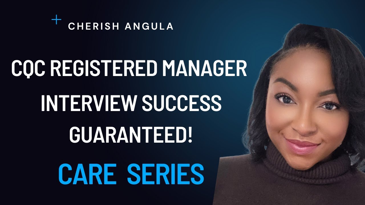 Registered Manager CQC Interview Blueprint for Success - YouTube
