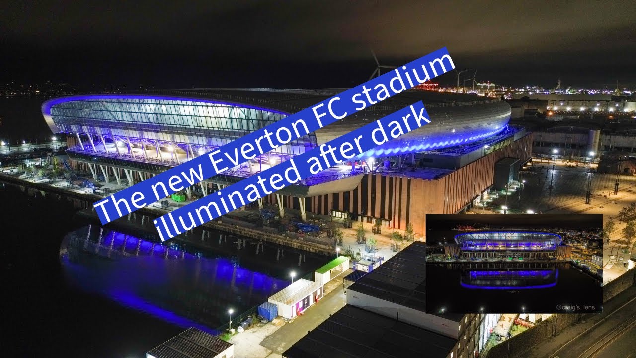 New Everton FC ground at night 29/10/24 - YouTube