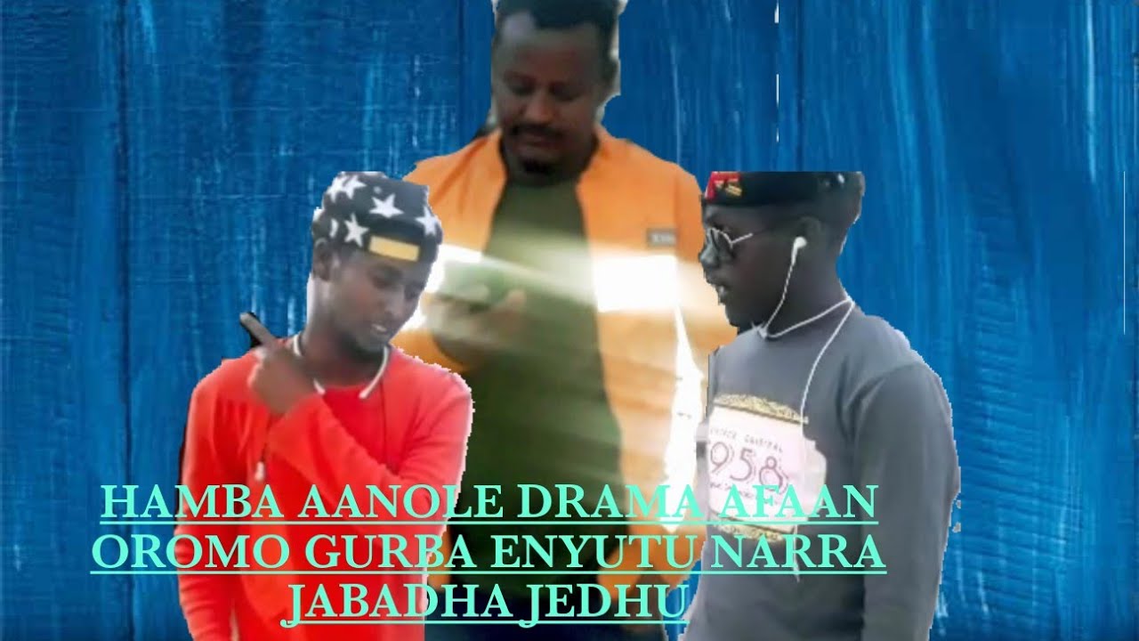 #Hamba#Aanole#Likeshere#subscriber nuuf Godha drama Afaan oromo Gurba ...