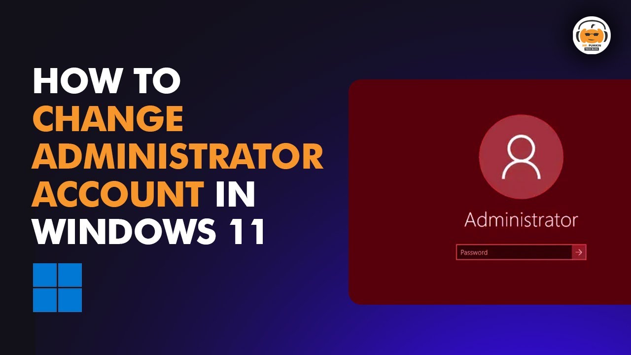 How to Change Administrator Account in Windows 11 - YouTube