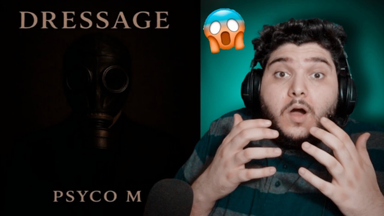 Psyco M - Dressage (علاش تعمل هكااااا😱) REACTION 🔥🔥🔥 - YouTube