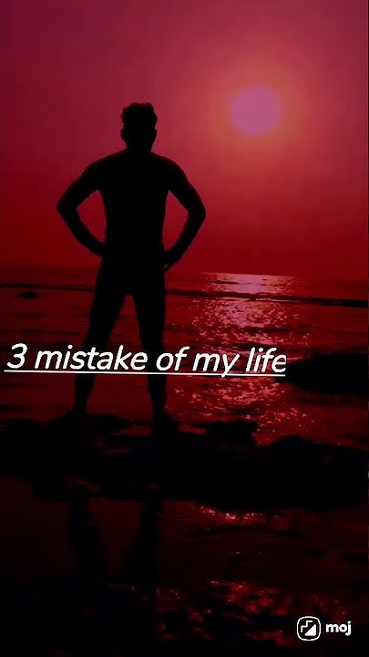 3 mistake my life.. - YouTube