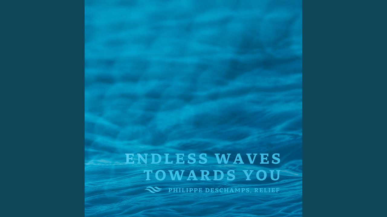 Endless Waves Towards You - YouTube
