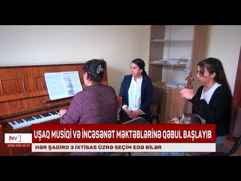 Naxçıvanda uşaq musiqi və incəsənət məktəblərinə qəbul başlayıb