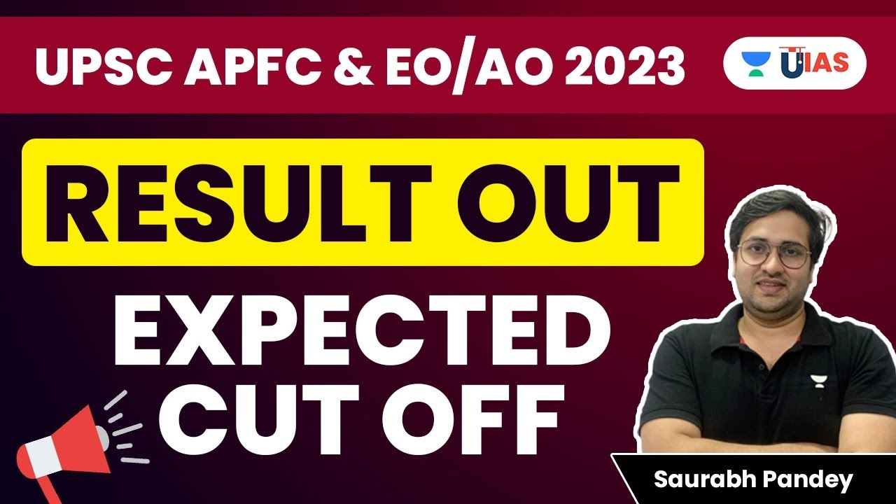 UPSC APFC & EO/AO 2023 RESULT OUT !! EXPECTED CUT OFF #upscapfc - YouTube