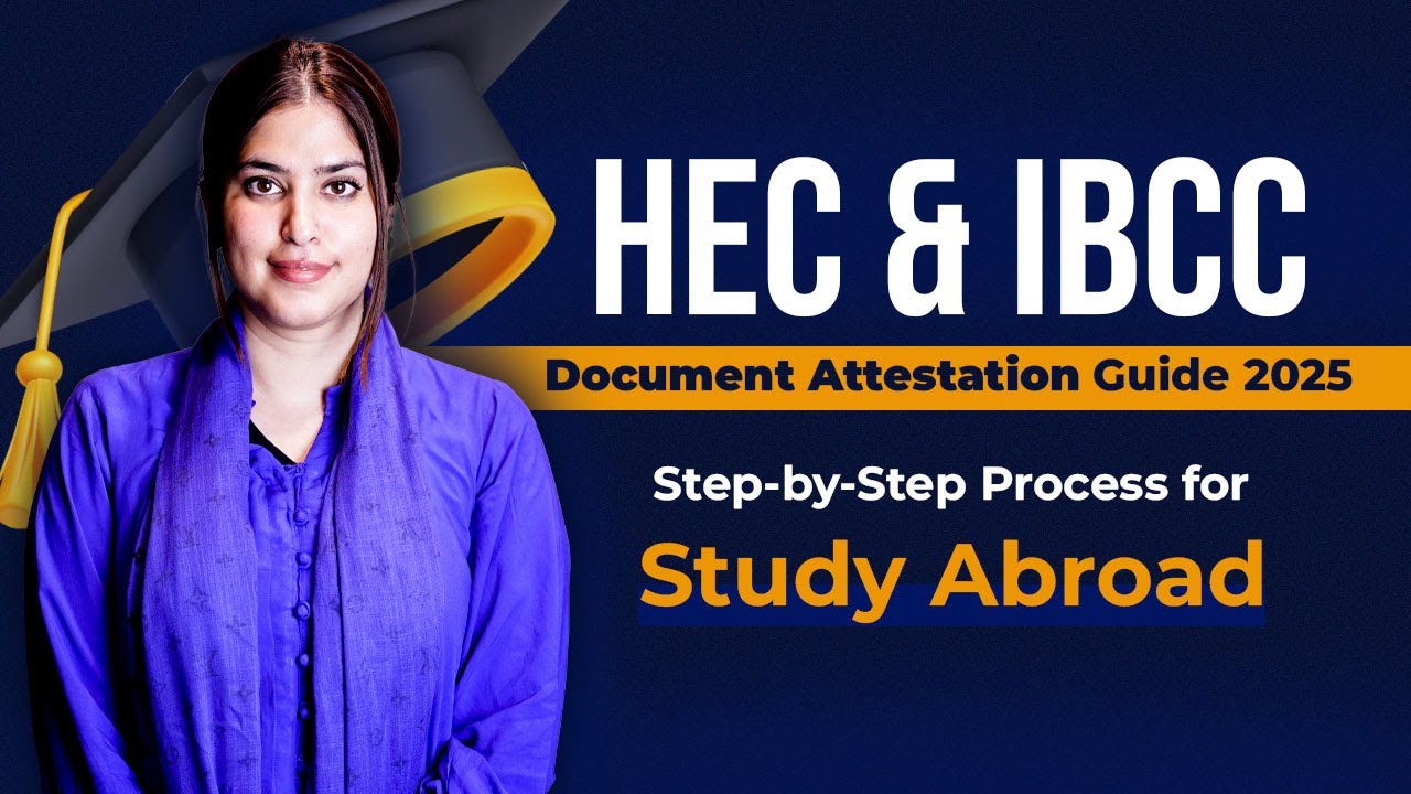 HEC & IBCC Document Attestation Guide 2024 | Step-by-Step Process for ...