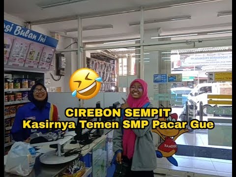 CIREBON SEMPIT !!! Kasirnya Temen SMP Pacar Gue
