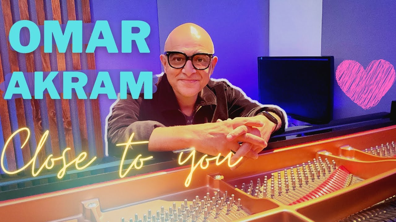 Close To You - Omar's Music Chamber: Episode 138 - YouTube