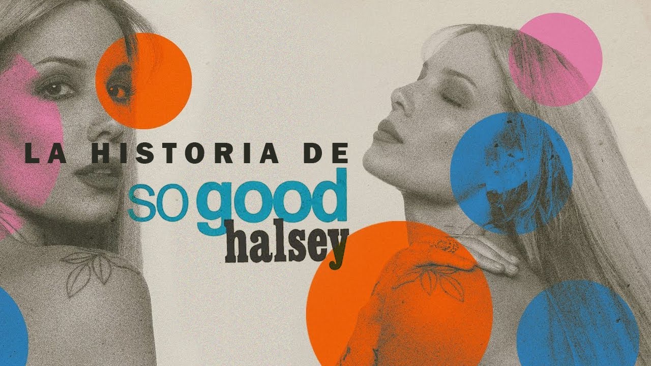 La historia de So Good - Halsey - YouTube
