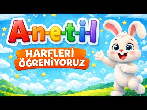 Zıpzıp ile Harfleri Öğreniyorum – ANETİL 🔤 A, N, E, T, İ, L