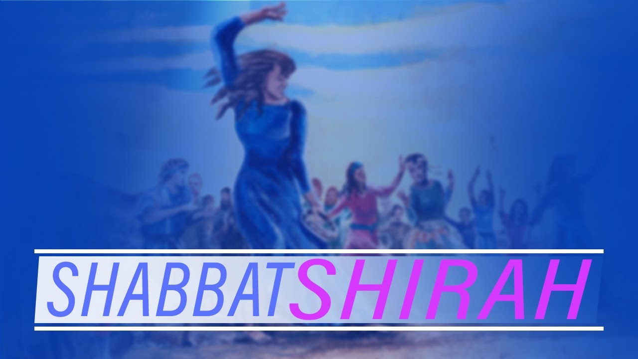 Shabbat Shirah #torahportion #dance #song #Moses #Miriam # ...