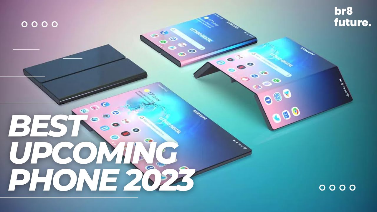 Best Upcoming Phone 2023 - Top 5 Best Smartphones Coming Early 2023 ...