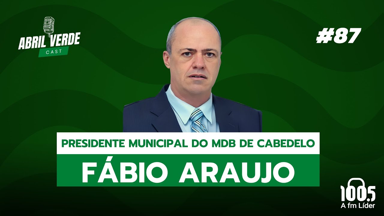 Fábio Araujo (Presidente Municipal do MDB de Cabedelo) - Abril Verde ...