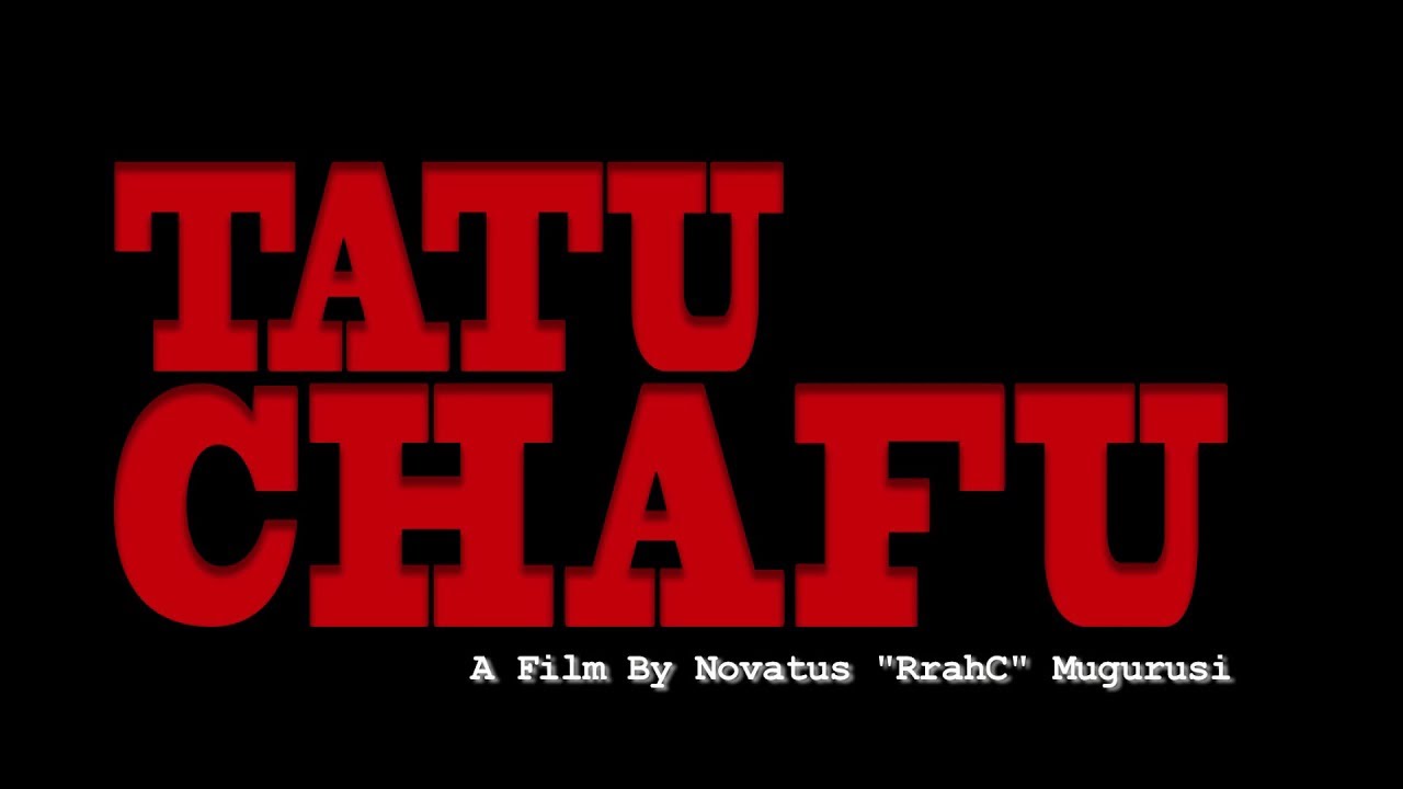 Tatu Chafu Film I HD I May 2018 - YouTube