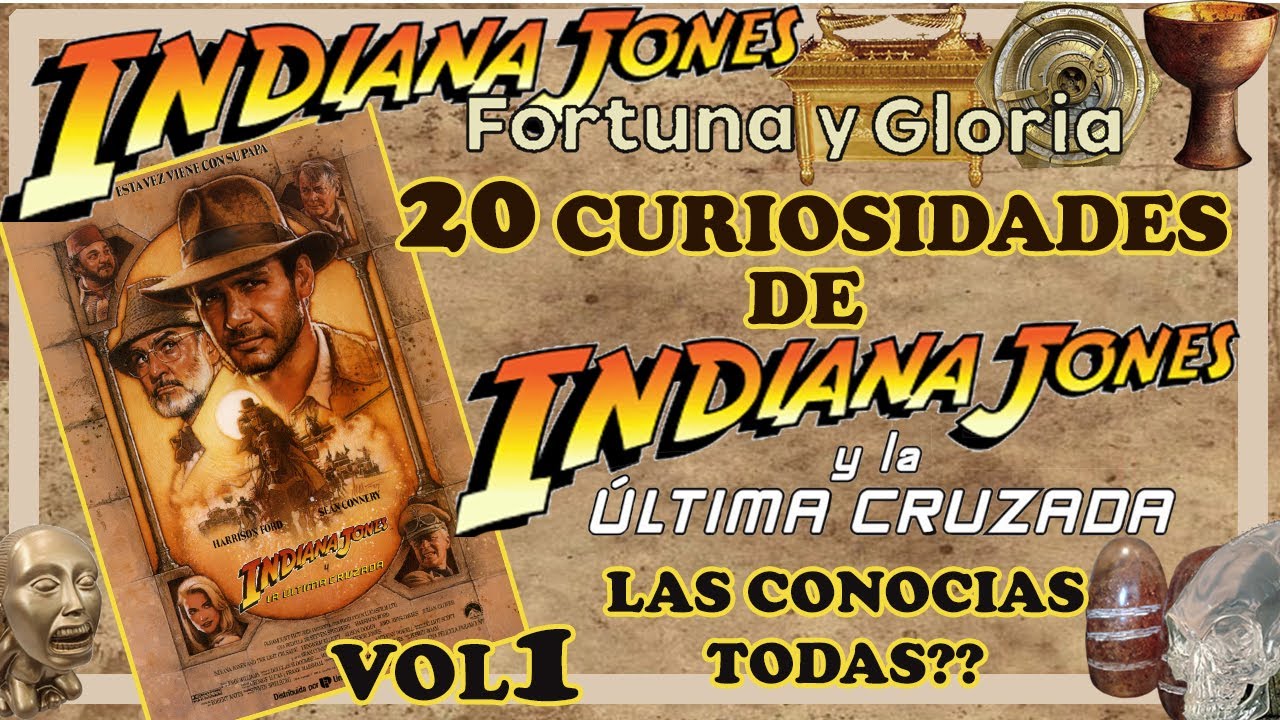 20 CURIOSIDADES DE INDIANA JONES Y LA ULTIMA CRUZADA - YouTube