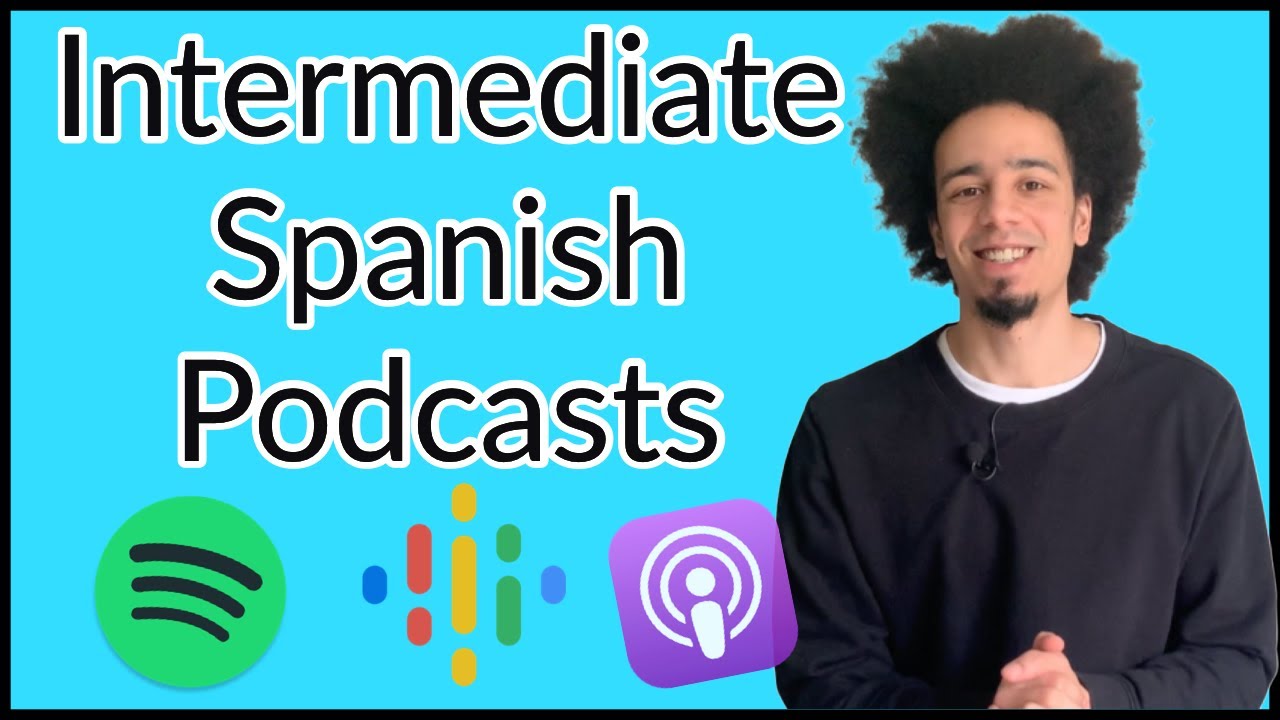 Learn Spanish with these 7 Intermediate Podcasts! - YouTube