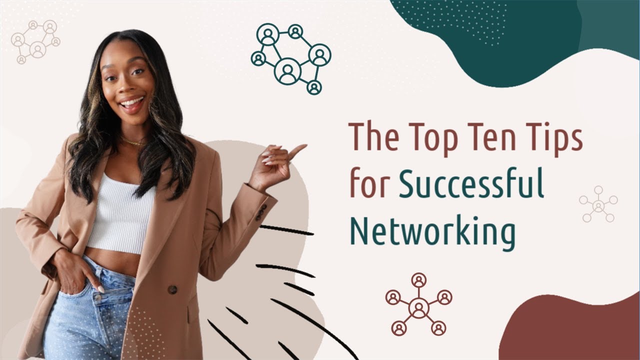 The Top Ten Tips for Successful Networking - YouTube