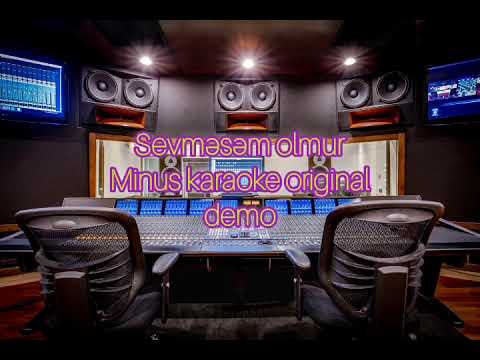 Sevməsəm olmur - minus karaoke original (demo)