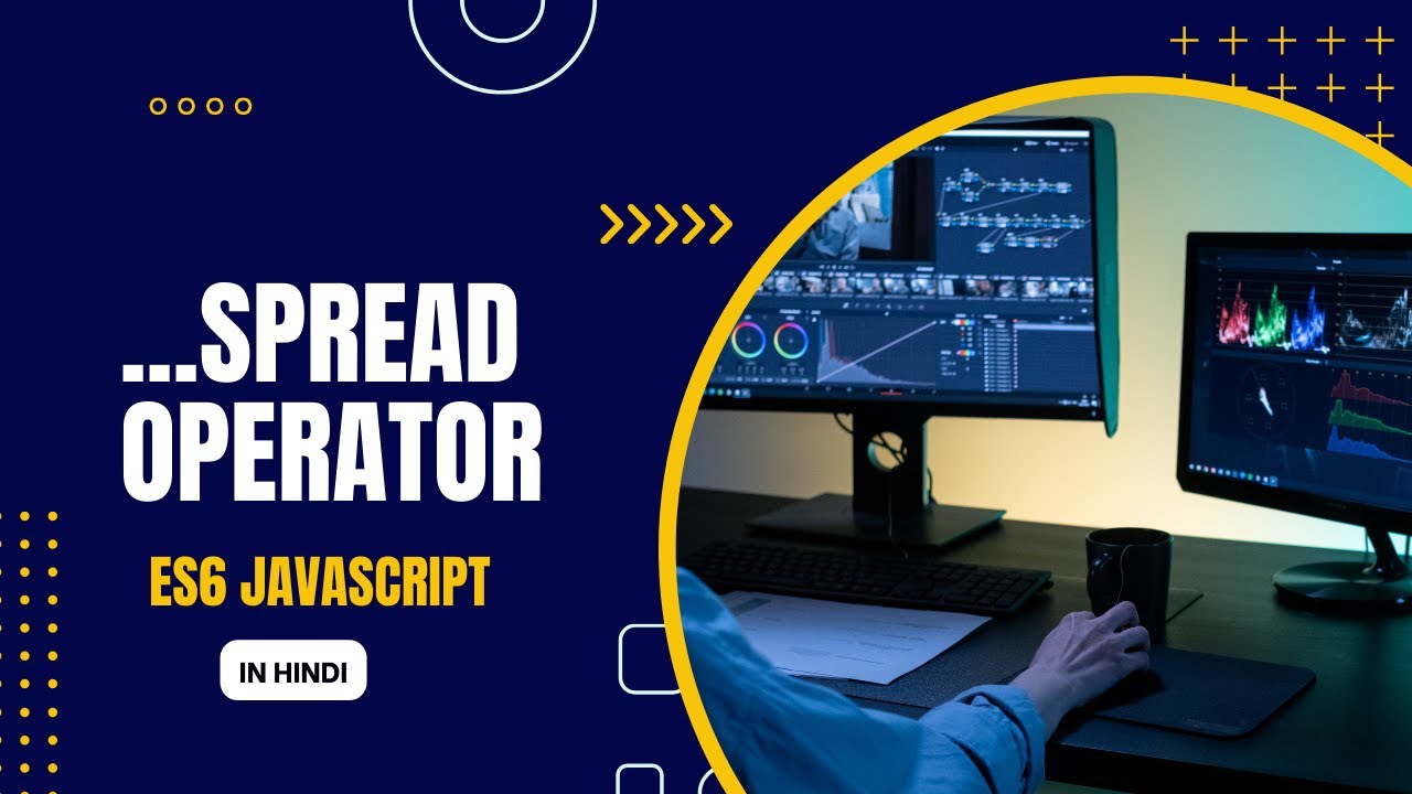 ES6 Spread Operator Tutorial in Hindi | Advance Javascript - YouTube