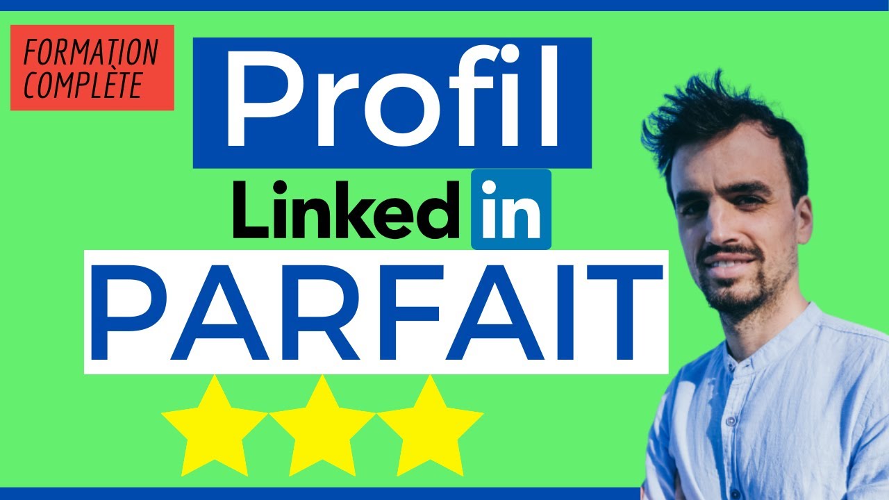 Créer Un Profil Linkedin Parfait - [FORMATION complète] - YouTube