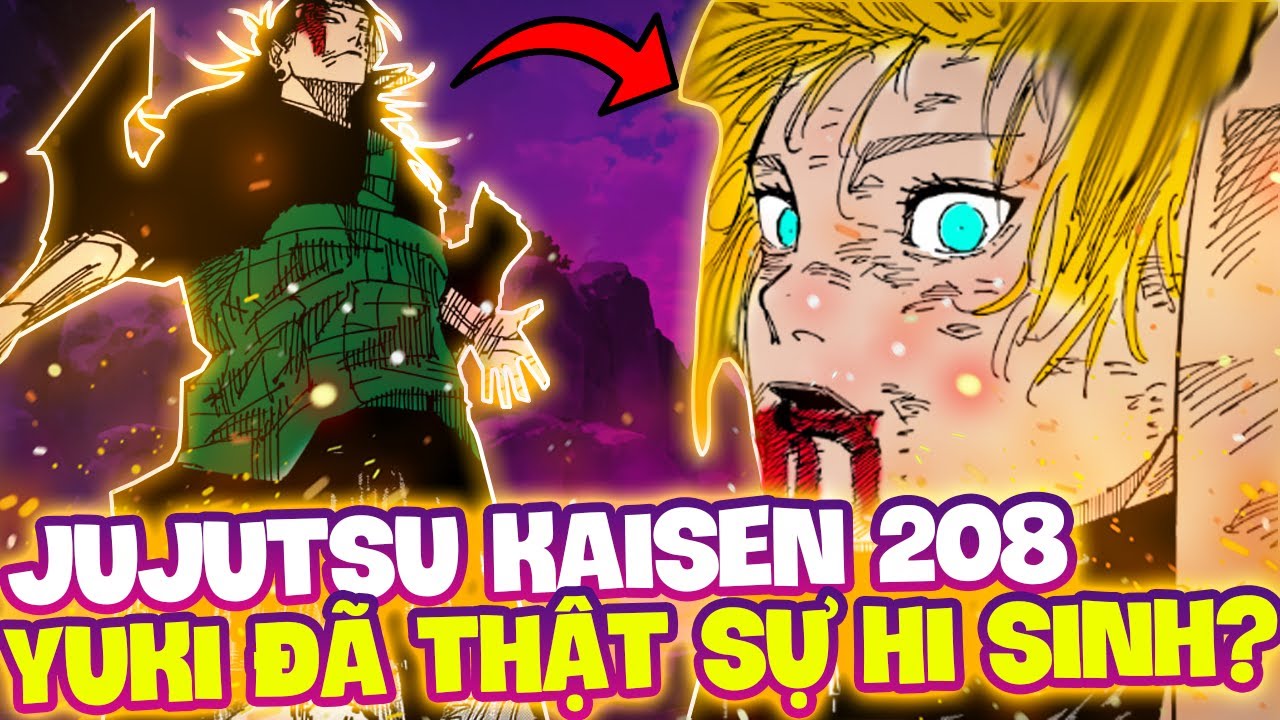 CHAP MỚI 208 JUJUTSU KAISEN!! | YUKI HY SINH TRONG TRẬN CHIẾN VỚI ...