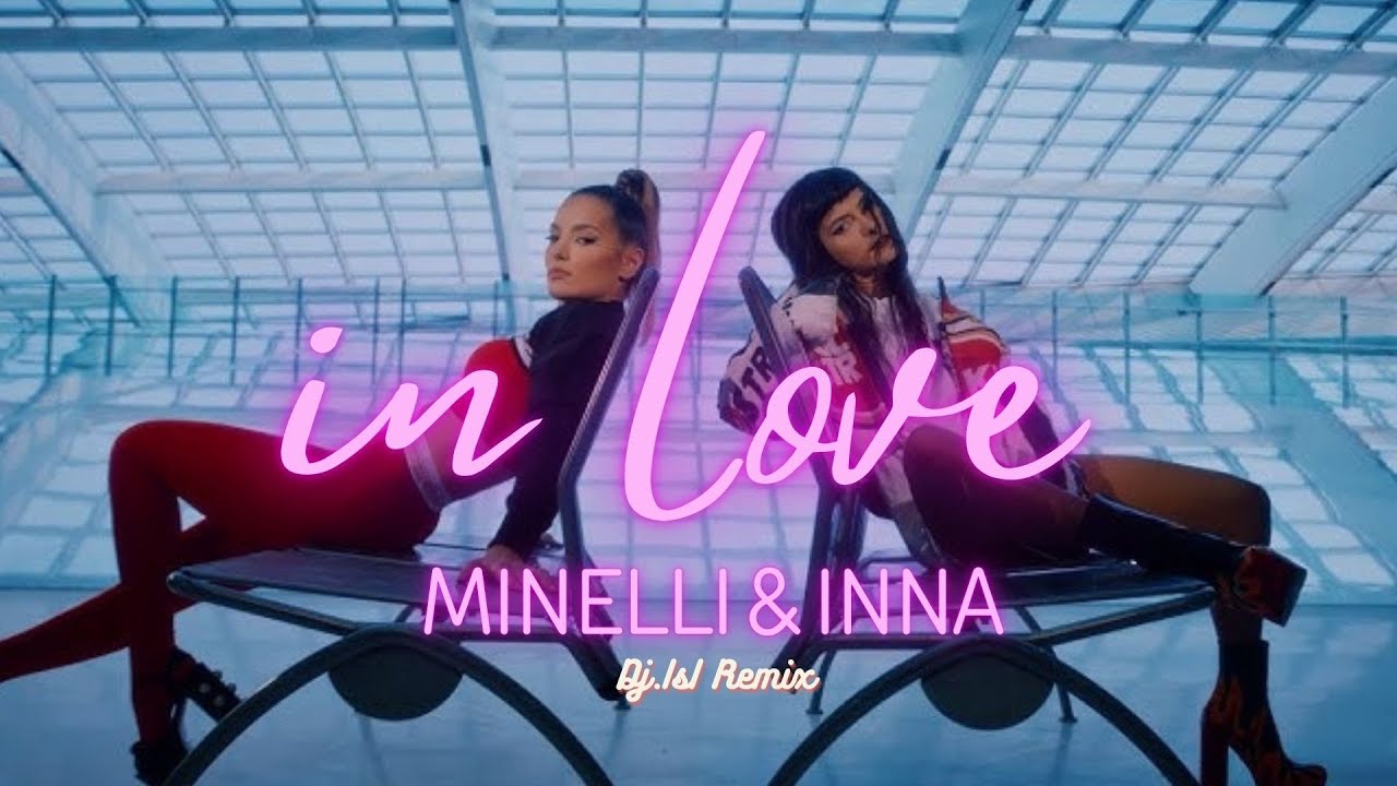 Minelli & INNA - In Love ( Dj.IsI Remix ) - YouTube