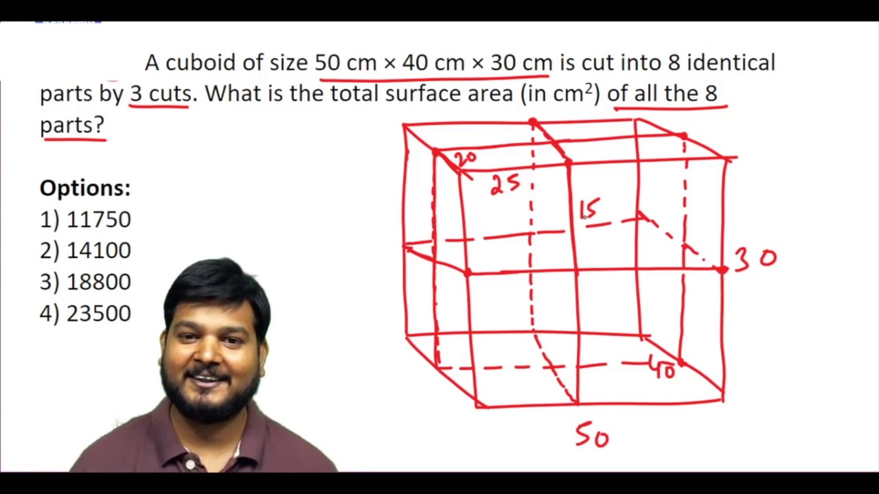 cuboid of size 50 cm × 40 cm × 30 cm is cut into 8 identical parts ...