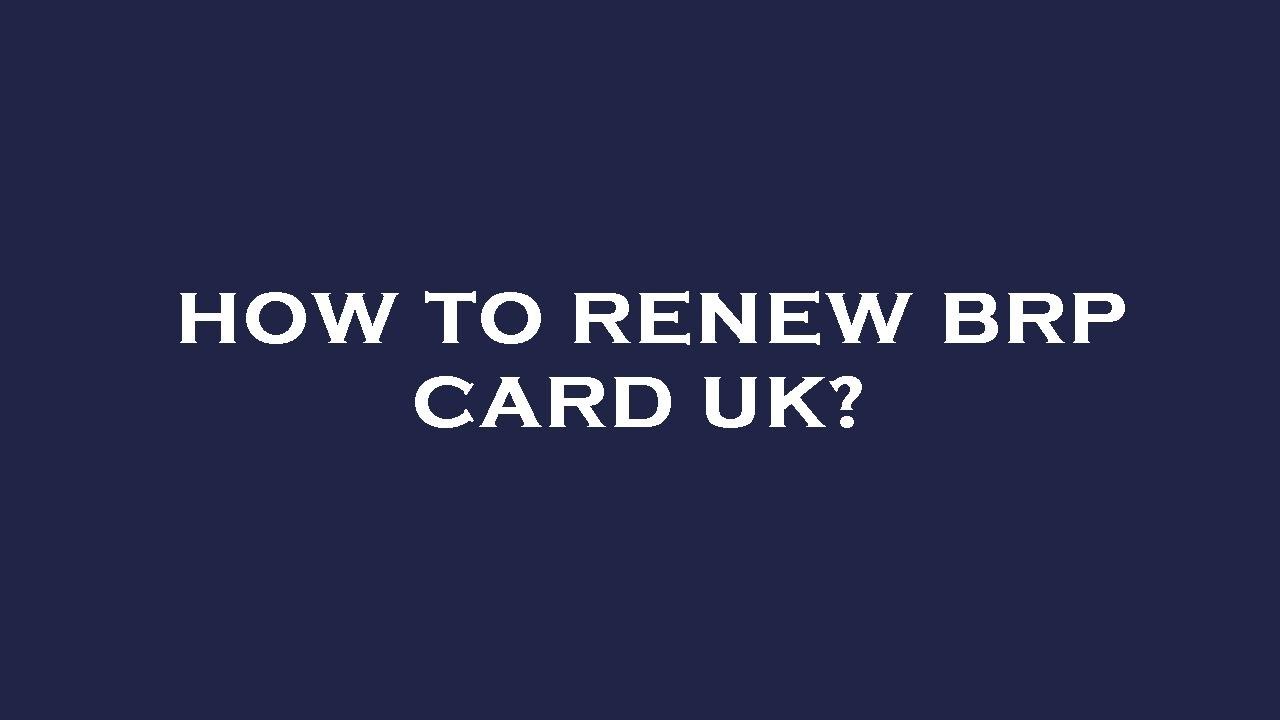 How to renew brp card uk? - YouTube