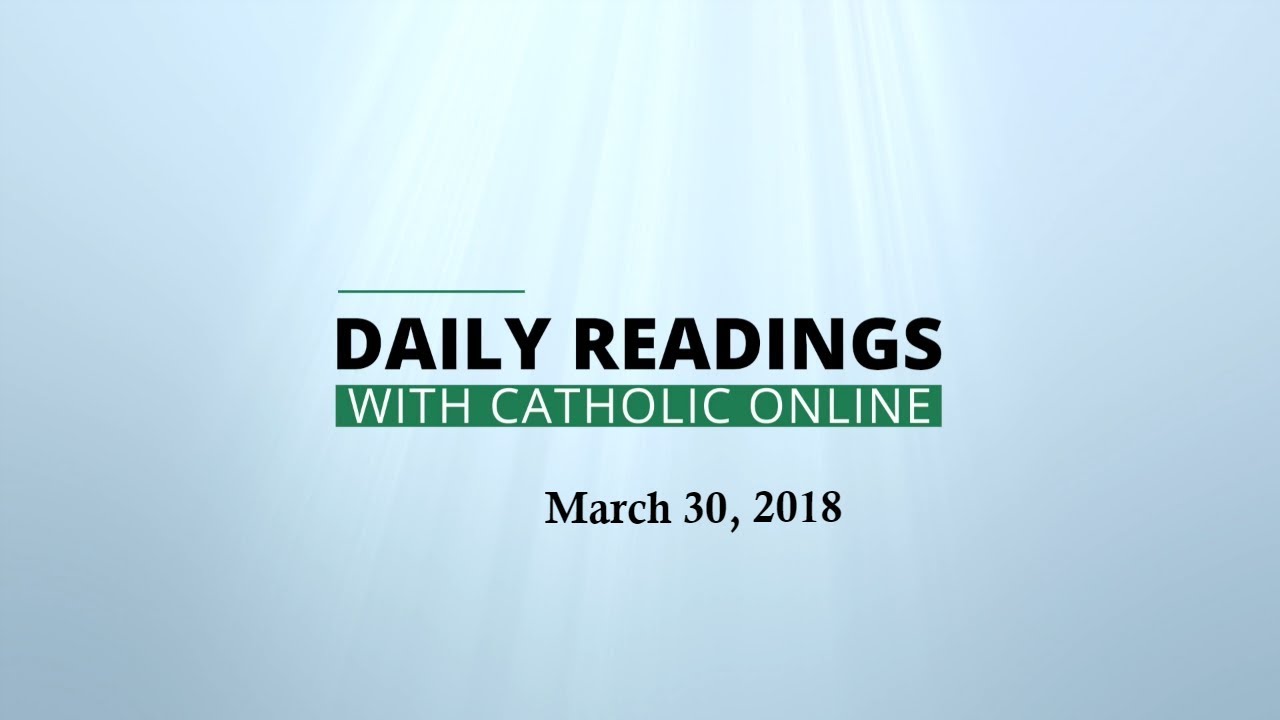 Daily Reading for Friday, March 30th, 2018 HD - YouTube
