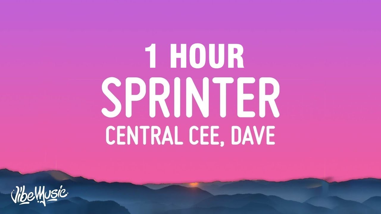 [1 HOUR] Central Cee & Dave - Sprinter (Lyrics) - YouTube