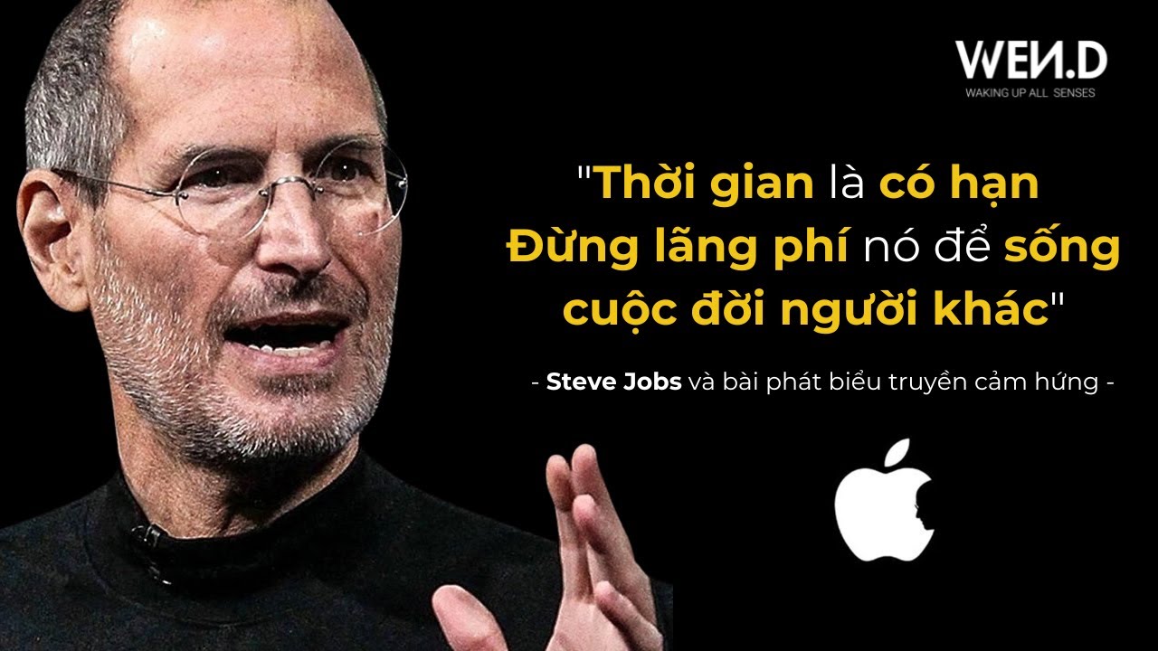 Steve Jobs Và Bài Phát Biểu Truyền Cảm Hứng - YouTube