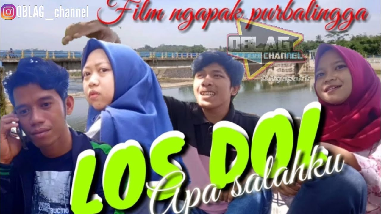 Los dol || Film ngapak purbalingga || #apa_salahku - YouTube