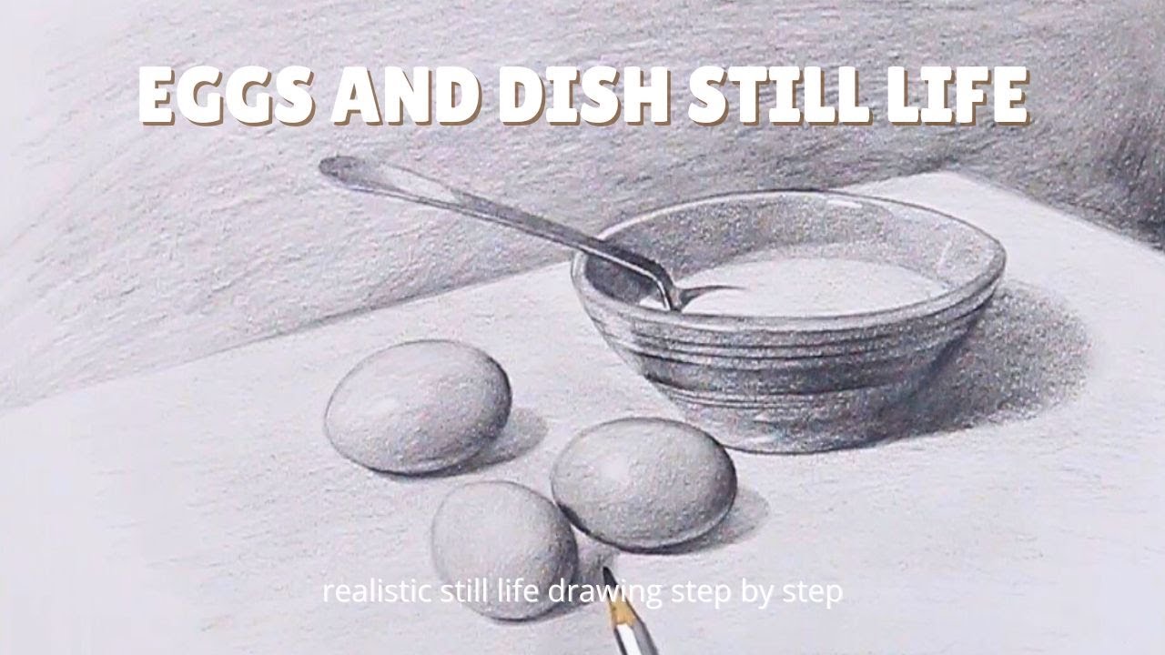 How to Draw Realistic Eggs and Dish Still Life in Pencil | step by step ...