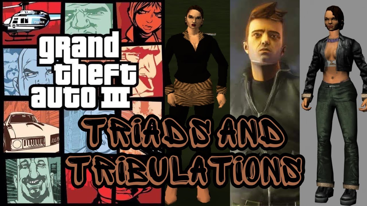 Grand Theft Auto III - The Definitive Edition - Triads and Tribulations ...