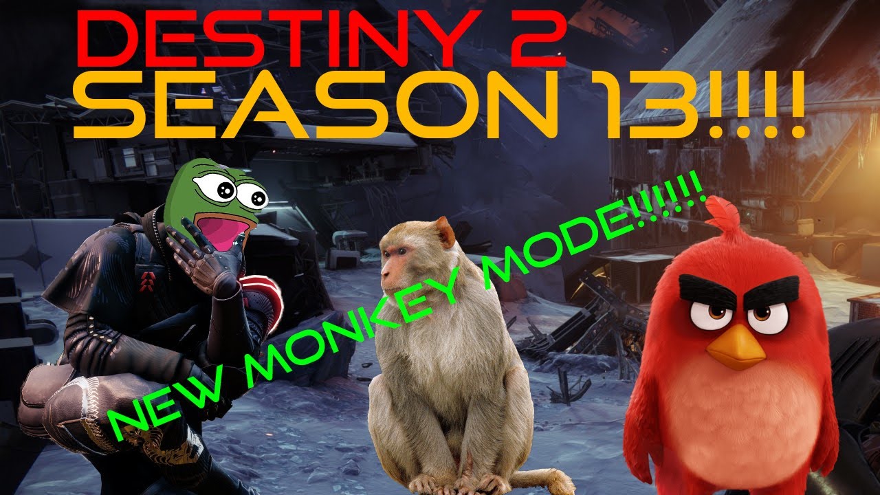 New Monkey mode in Destiny 2 | Season 13! - YouTube