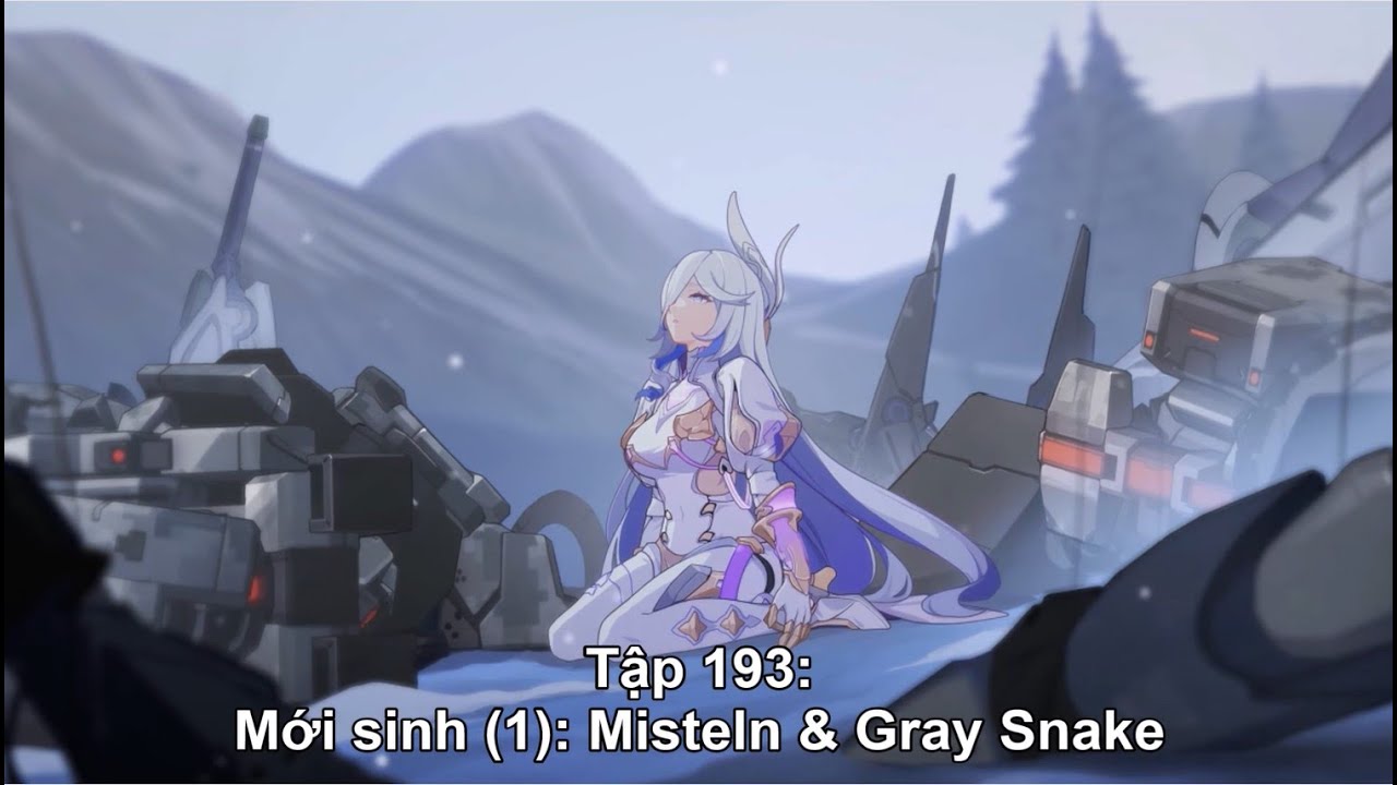 HI3 Story-MAIN STORY Ep.193(Tập 193): Mới sinh (1): Misteln & Gray ...