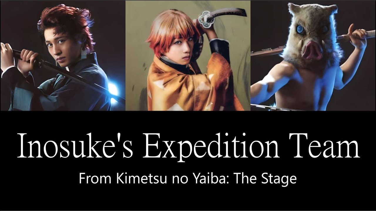 Kimetsu no Yaiba: The Stage - 'Inosuke's Expedition Team' Lyrics (ENG ...