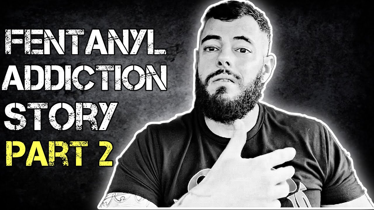A FENTANYL ADDICTS story | part 2 (how it got worse) - YouTube