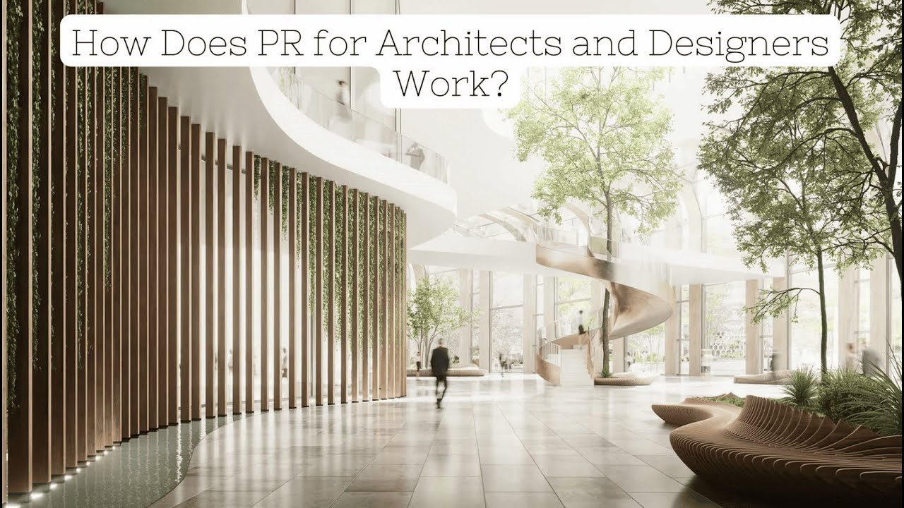 How PR for Architects and Designers Works - YouTube