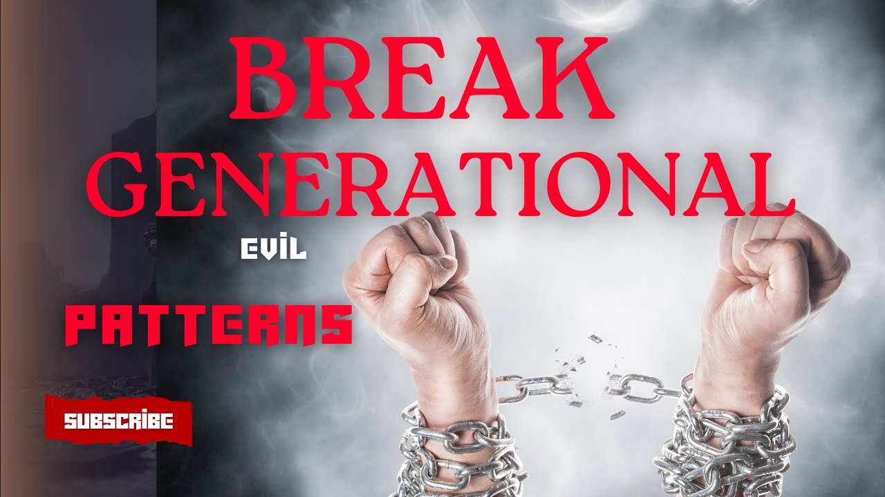 Breaking Generational Patterns #prayer #midnightprayer #breakevilyoke ...