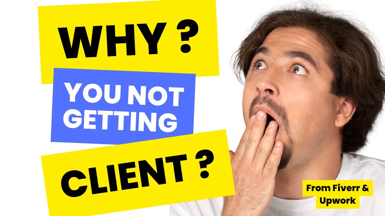 Why You not Get Any client From Fiverr upwork | Fiverr Upwork Client ...