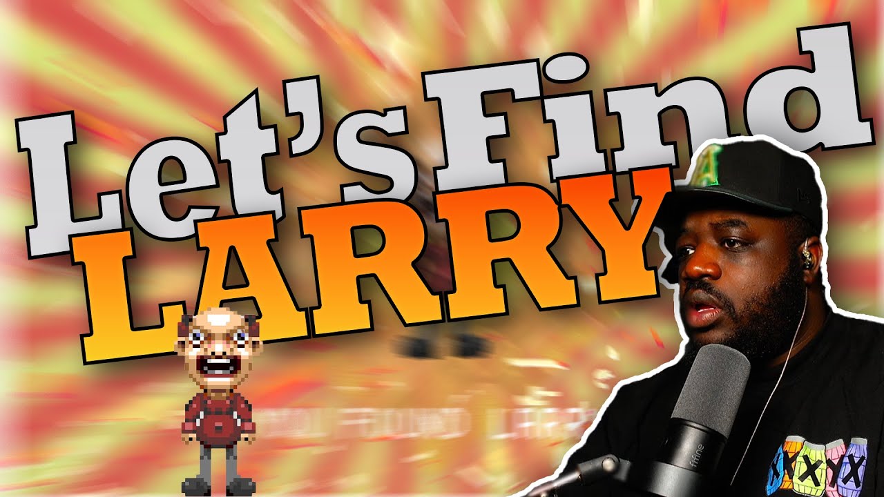 Can We Find Larry - YouTube