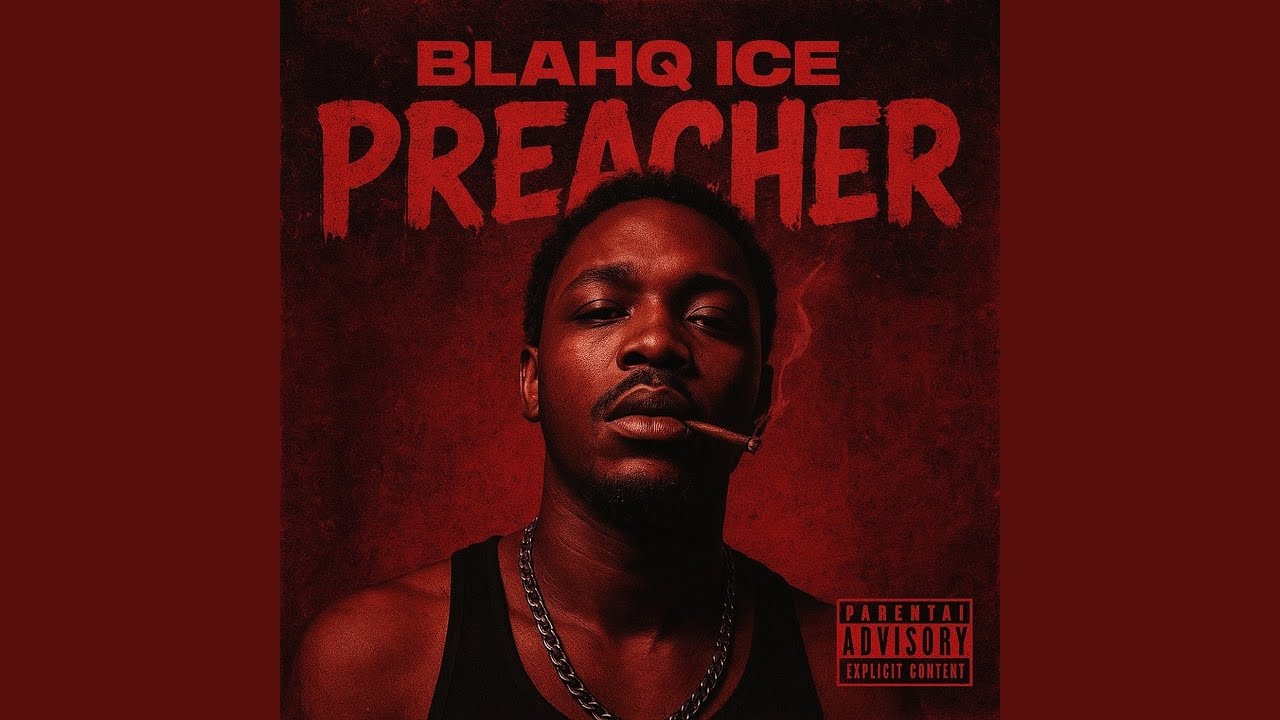 Preacher - Blahq Ice: Song Lyrics, Music Videos & Concerts