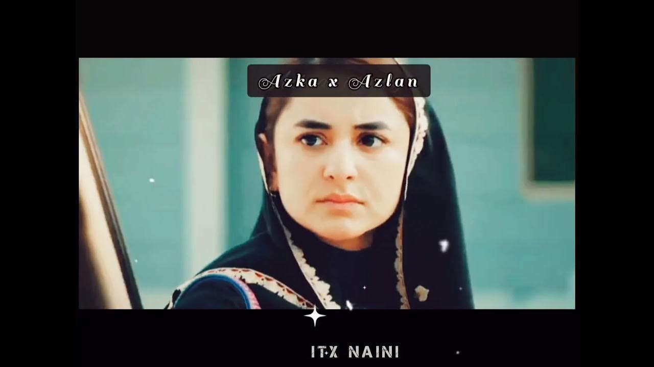 Azka and Azlan || Ishq e laa || Best Scenes of Azkan #yumnazaidi #azansamikhan #ishqelaa - YouTube