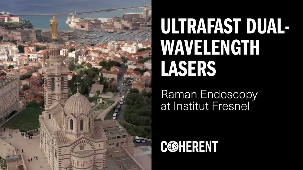 Coherent | Ultrafast Dual-Wavelengths Lasers for Raman Endoscopy at ...